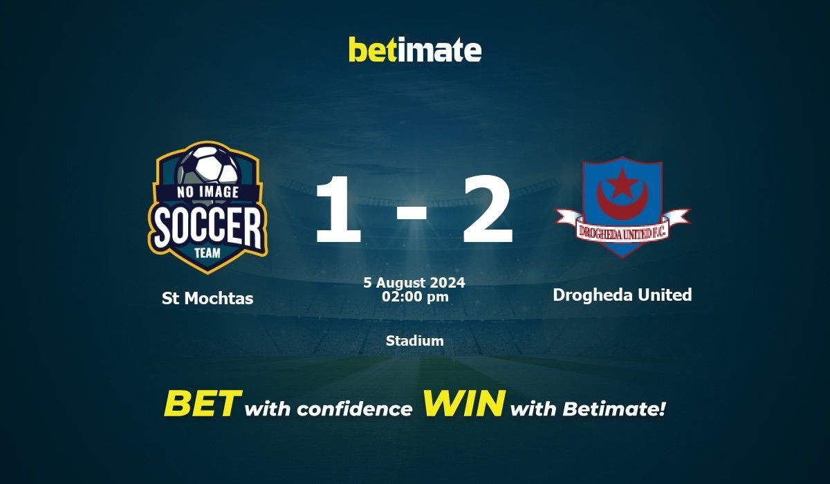 St Mochtas vs Drogheda United Prediction, Odds & Betting Tips 08/05/2024