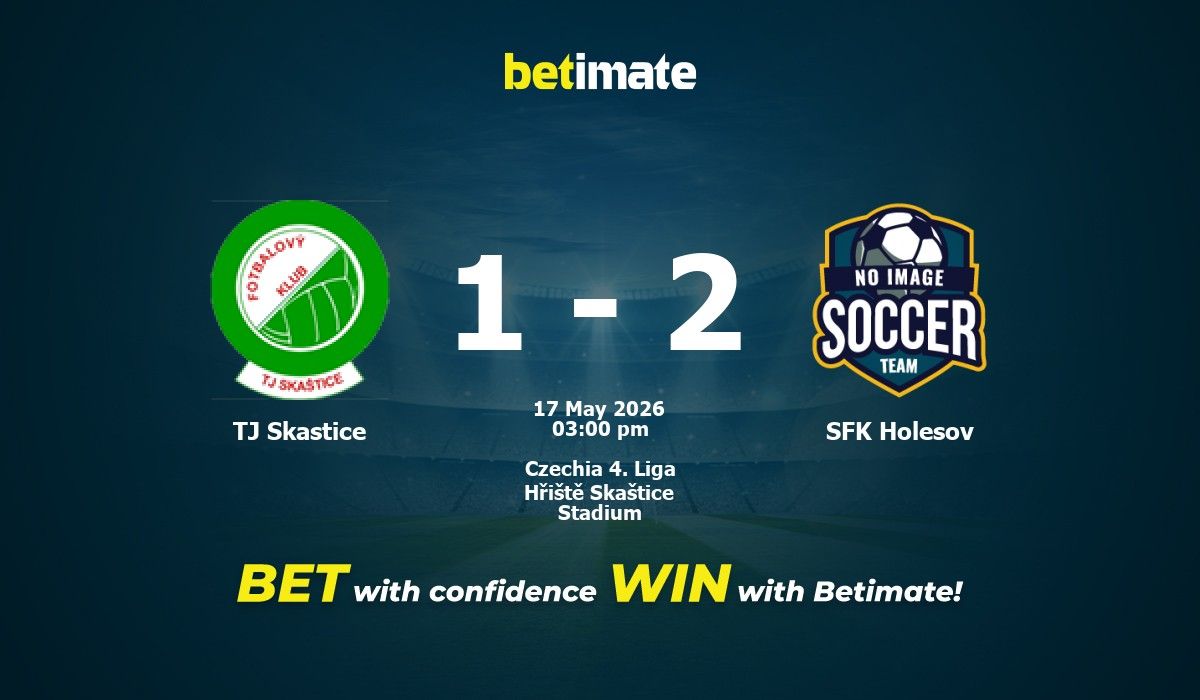 TJ Skastice vs SFK Holesov Prediction, Odds & Betting Tips 05/17/2026