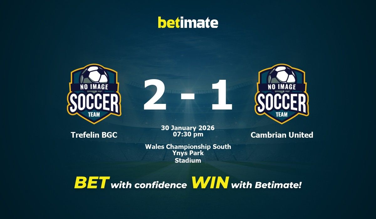 Trefelin BGC vs Cambrian United Prediction, Odds & Betting Tips 01/30/2026