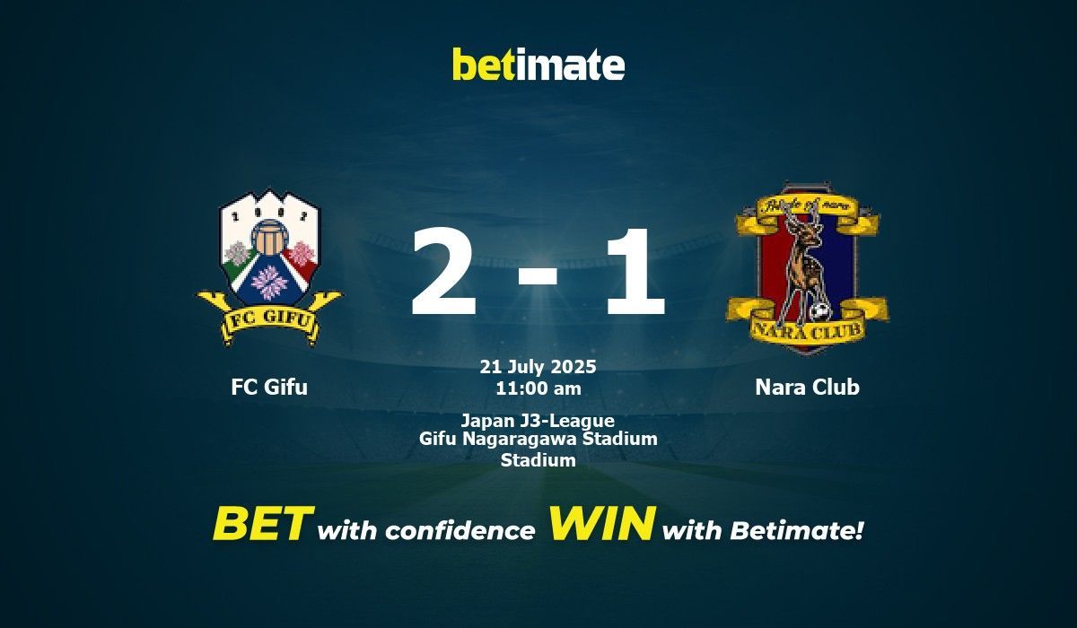 FC Gifu vs. Nara Club: Pronóstico, cuotas y pronósticos de apuestas (21 ...