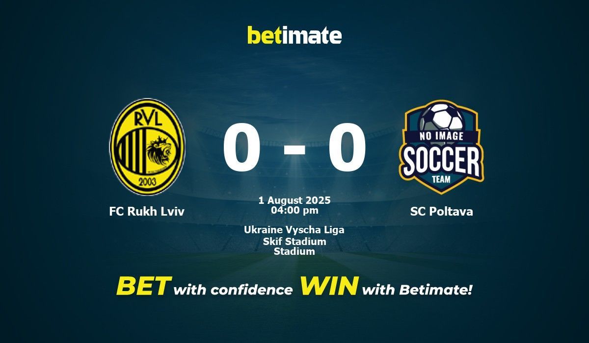 FC Rukh Lviv vs SC Poltava Prédiction, cotes et conseils de paris 01/08 ...