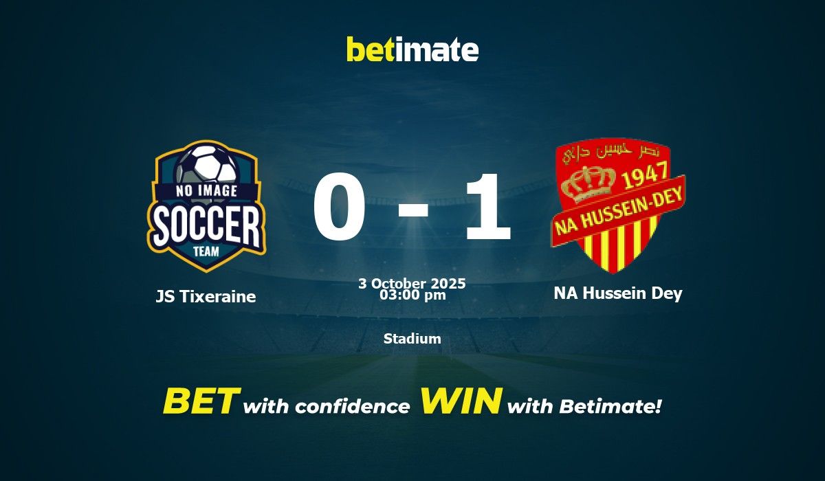Pronostic, cotes et conseils de paris JS Tixeraine vs NA Hussein Dey ...