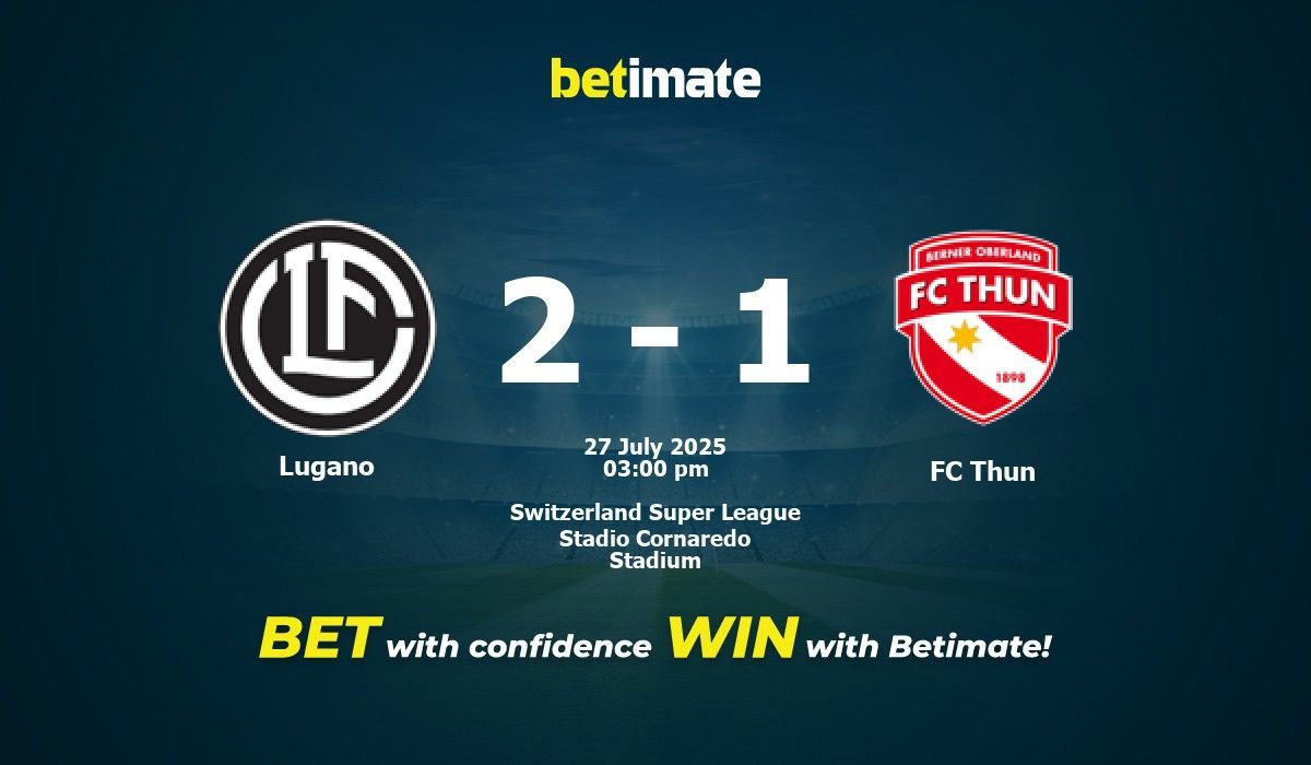Pronostic, cotes et conseils de paris Lugano vs FC Thoune (27/07/2025)