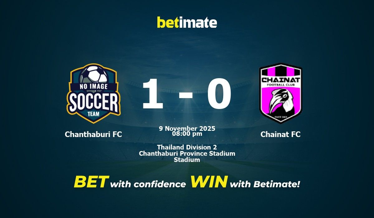 찬타부리 FC vs 차이낫 FC 예측, 배당률 및 베팅 팁 2025년 11월 9일