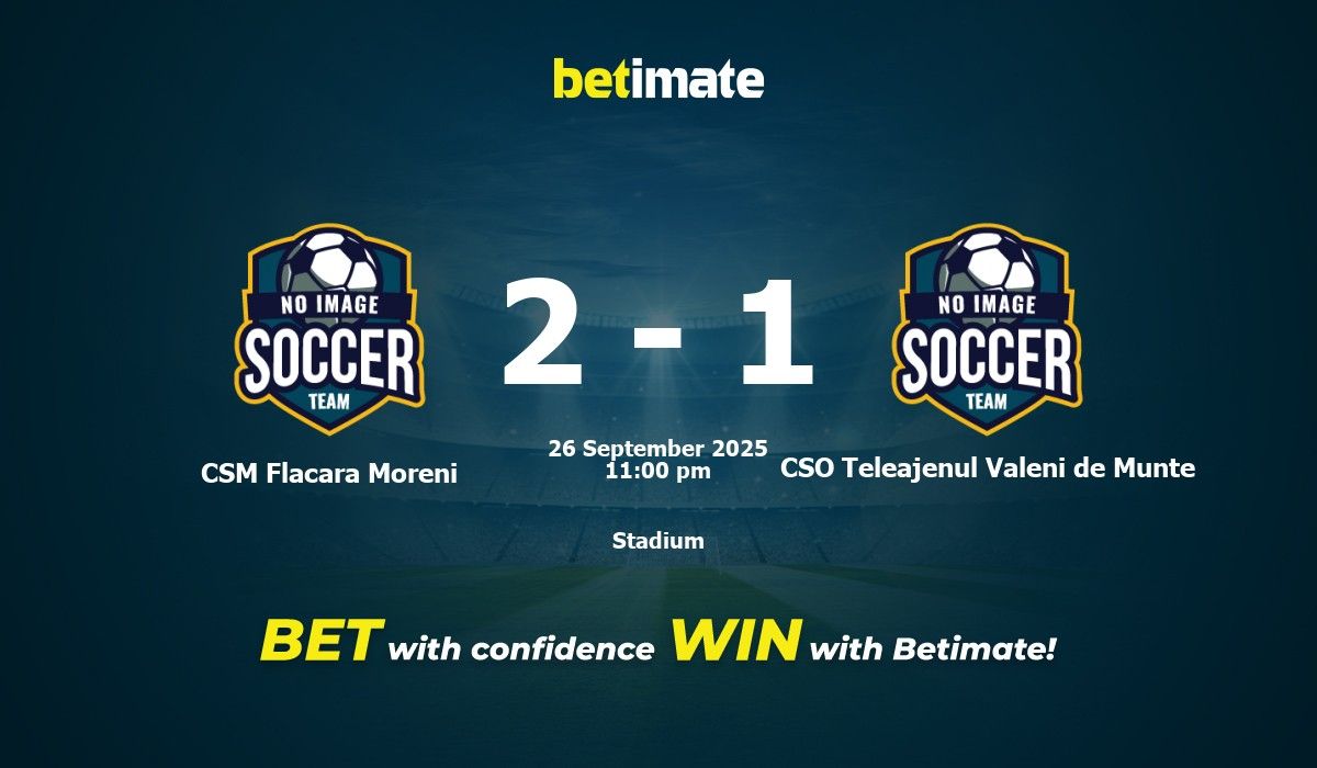 CSM Flacara Moreni 대 CSO Teleajenul Valeni de Munte 예측, 승률 및 베팅 팁 2025년 ...