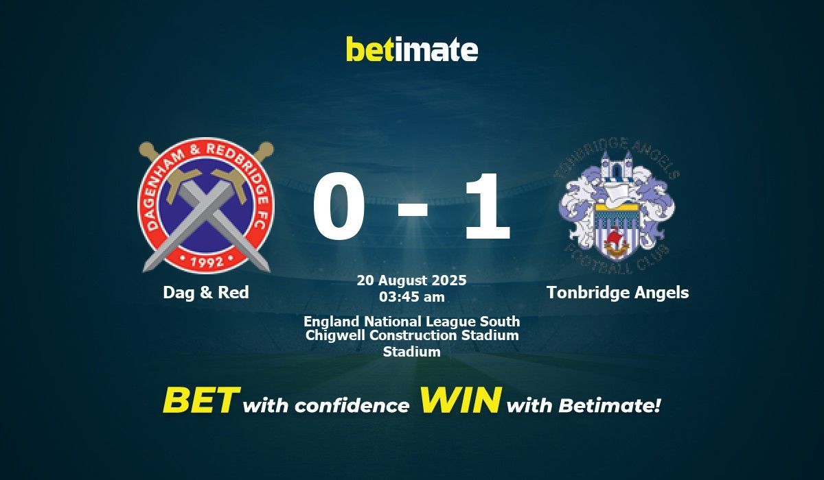 Dag & Red vs Tonbridge Angels 예측, 배당률 및 베팅 팁 2025년 8월 19일