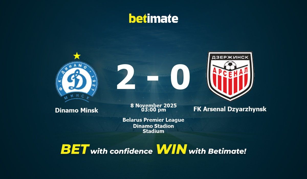 Dinamo Minsk vs FK Arsenal Dzyarzhynsk Prediction, Odds & Betting Tips 11/08/2025