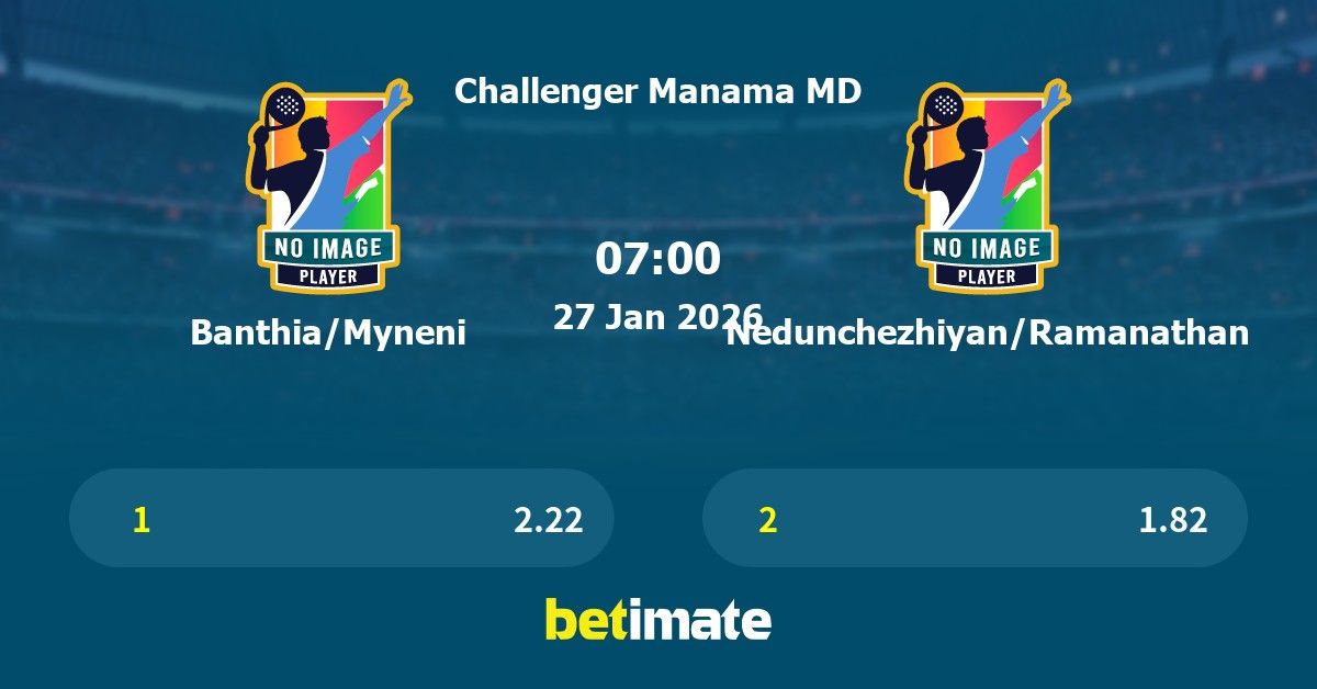 Banthia/Myneni vs Nedunchezhiyan/Ramanathan Prediction, Tennis Odds ...