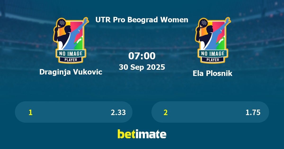 Draginja Vukovic vs Ela Plosnik Prediction, Tennis Odds & Betting Tips ...