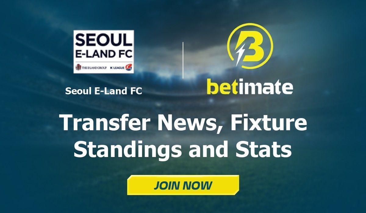 Seoul E-Land FC - Fixtures, tables & standings, players, stats and news