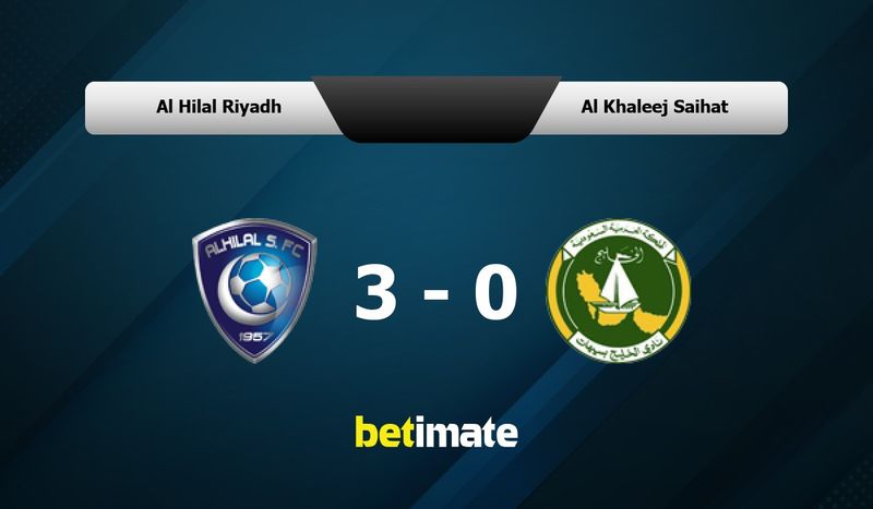 Al Hilal Riyadh vs Al Khaleej Saihat Prediction, Odds & Betting Tips 12 ...