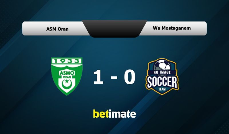 Pronostici, quote e consigli per le scommesse ASM Oran vs Wa Mostaganem ...