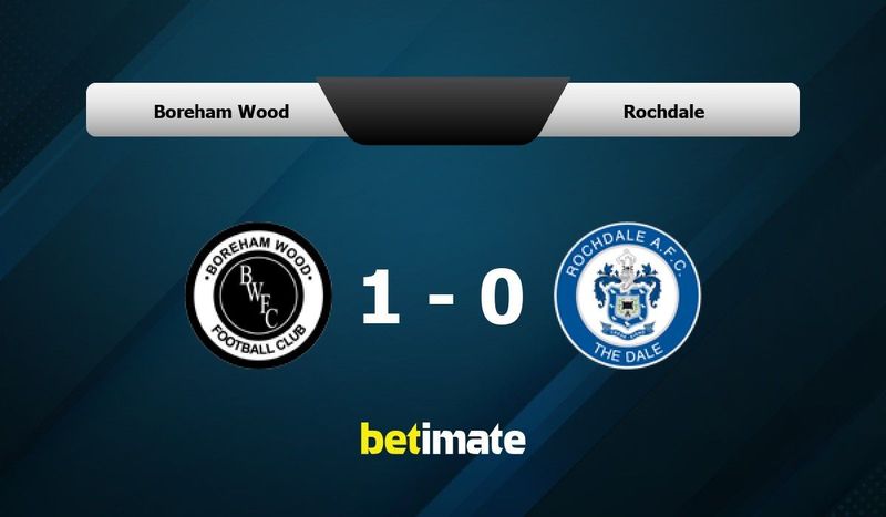 การทำนายผล Boreham Wood ปะทะ Rochdale อัตราต่อรอง และเคล็ดลับการเดิมพัน ...