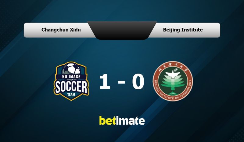 Changchun Xidu vs Beijing Institute Prediction, Odds & Betting Tips 05 ...