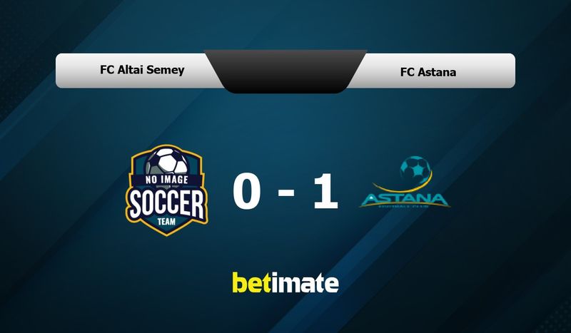 FC Altai Semey vs FC Astana Prediction, Odds & Betting Tips 05/27/2026