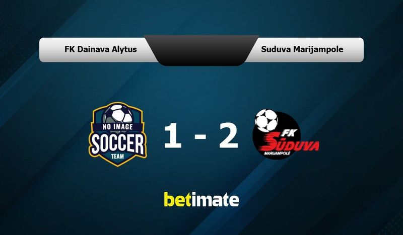 FK Dainava Alytus vs Suduva Marijampole Prediction, Odds & Betting Tips ...