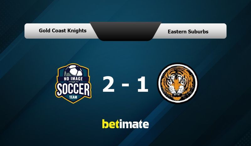 Gold Coast Knights vs Eastern Suburbs Prediction, Odds & Betting Tips ...