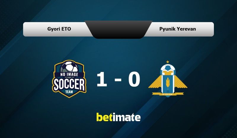 Gyori ETO vs Pyunik Yerevan Prediction, Odds & Betting Tips 07/31/2025