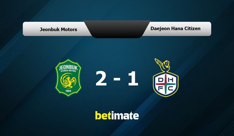 Jeonbuk Motors vs Daejeon Hana Citizen Prediction, Odds & Betting Tips ...
