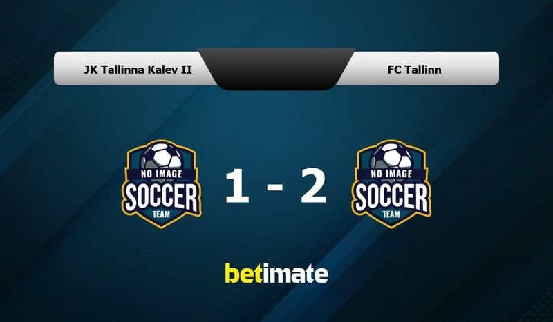JK Tallinna Kalev II vs FC Tallinn Prediction, Odds & Betting Tips 06 ...