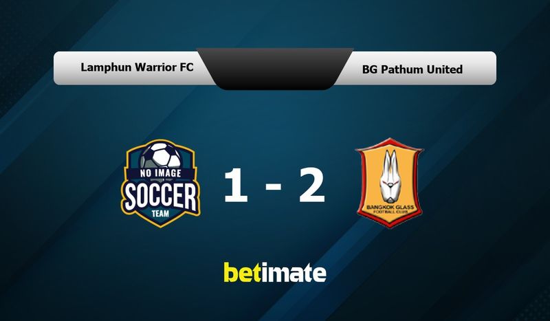 Lamphun Warrior FC vs BG Pathum United Prediction, Odds & Betting Tips ...