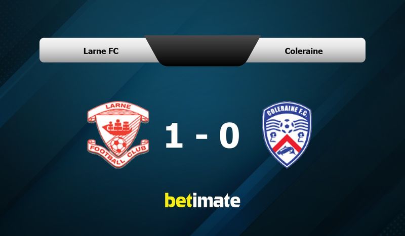 Larne FC vs Coleraine: Pronóstico, cuotas y consejos de apuestas (01/02 ...