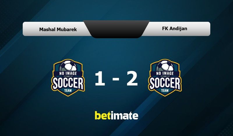 Prediksi Mashal Mubarek vs FK Andijan, Peluang & Tips Taruhan 17/08/2025