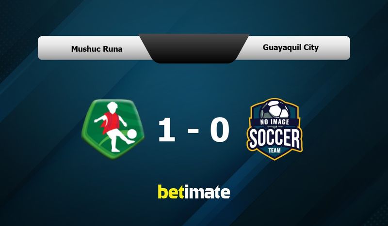 Mushuc Runa vs Guayaquil City Prediction, Odds & Betting Tips 05/23/2026