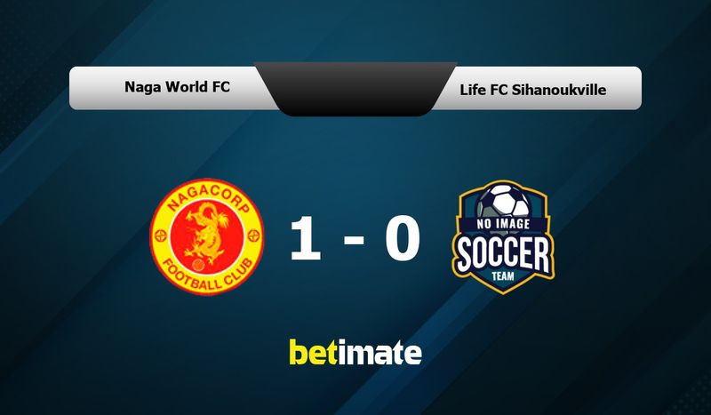 Naga World FC vs Life FC Sihanoukville Prediction, Odds & Betting Tips ...