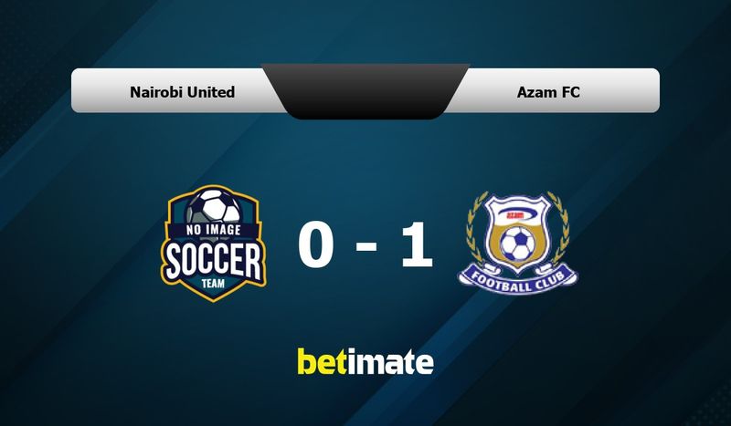 Nairobi United vs Azam FC Prediction, Odds & Betting Tips 01/25/2026