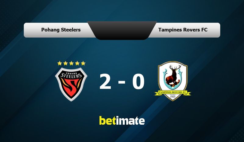 Pohang Steelers vs Tampines Rovers FC Prediction, Odds & Betting Tips ...