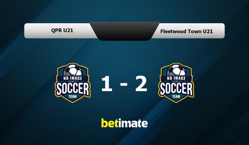 QPR U21 vs Fleetwood Town U21 경기 예측, 배당률 및 베팅 팁 2025년 8월 26일
