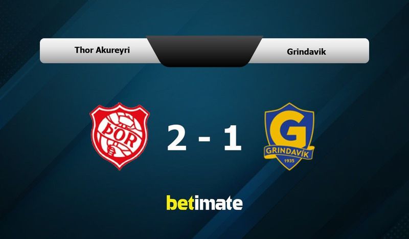 Prediksi Thor Akureyri vs Grindavik, Peluang & Tips Taruhan 29/07/2025