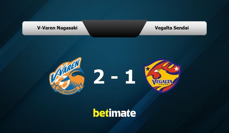 V-Varen Nagasaki vs. Vegalta Sendai: Predicción, cuotas y consejos de apuestas (08/02/2025)
